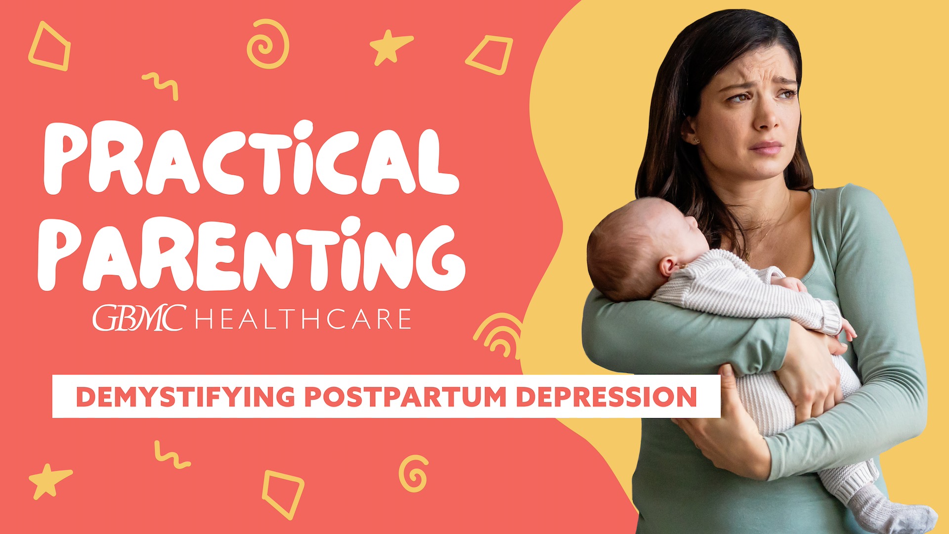 Practical Parenting 10 - Demystifying Postpartum Depression | GBMC ...